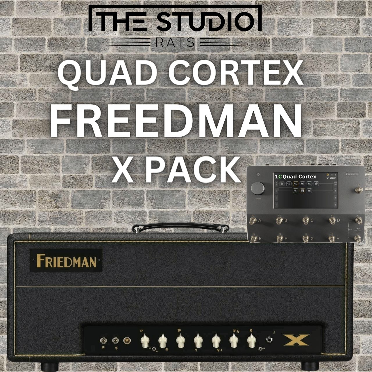 The Studio Rats Friedman X Quad Cortex Pack | Amp Pre-sets, Captures ...