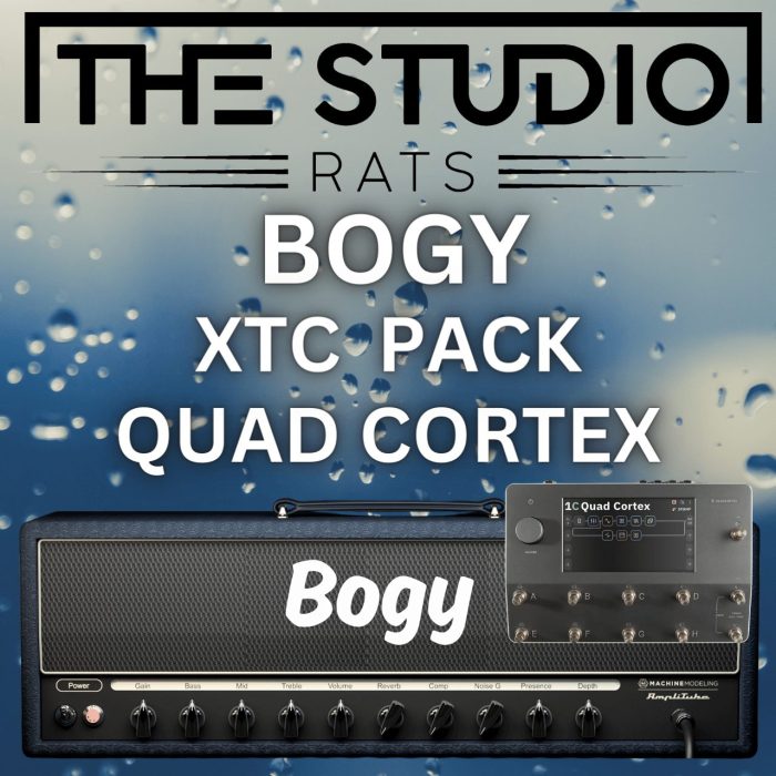 The Studio Rats Bogy XTC Quad Cortex Pack | Amp Pre-sets, Captures ...
