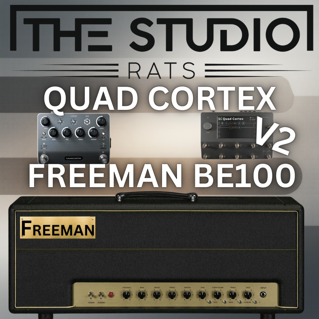 The Studio Rats Quad Cortex FREEMAN BE100 Pack | Amp Pre-sets, Captures & Profiles